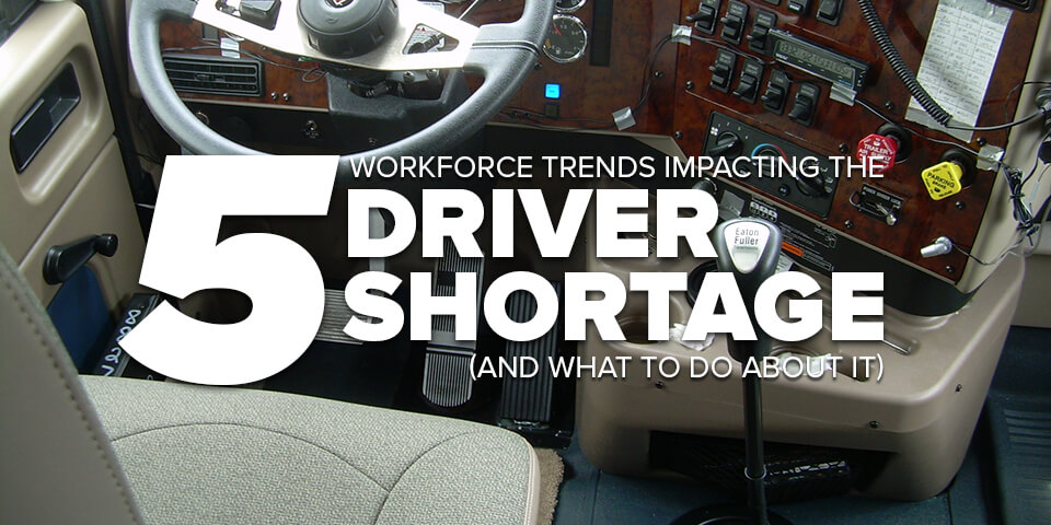 5 Workforce Trends Impacting the Driver Shortage (and What to Do About ...