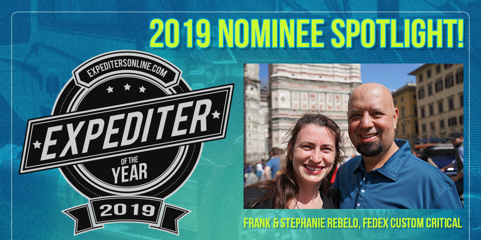 Expediter of the Year Finalist Spotlight: Frank & Stephanie Rebelo ...