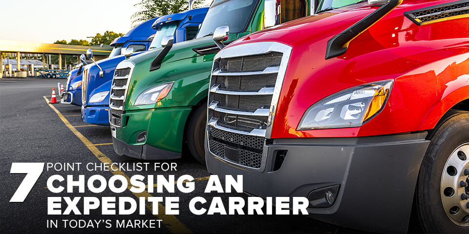 7-Point Checklist for Choosing an Expedite Carrier in Today's Market ...