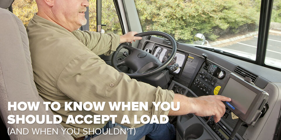 How to Know When You Should Accept a Load (and When You Shouldn't ...